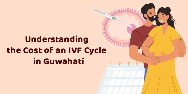 IVF Cycle Cost in Guwahati | Fertility Treatment & Procedure - Apollo ...